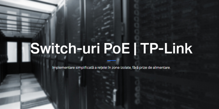 Switch-uri PoE | Implementare simplificată a rețelei în zone izolate ...